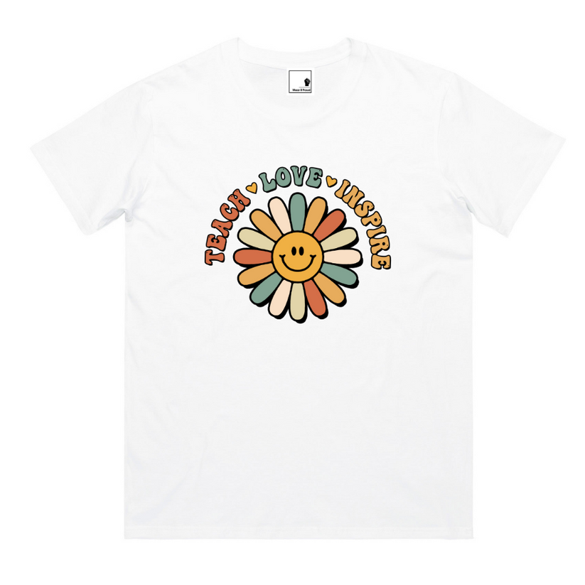 T-shirt - Teach, Love and Inspire Daisy – Wear It Proud